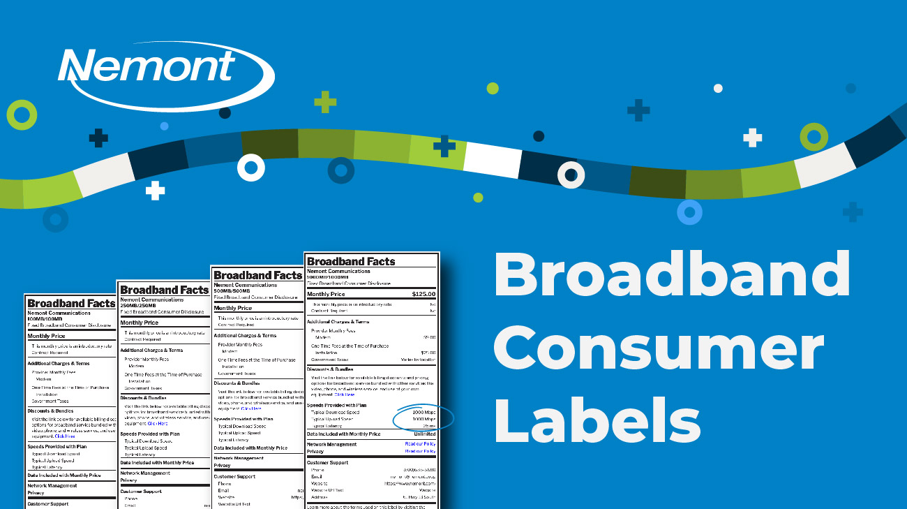 Broadband Labels | Nemont Telecommunications Broadband Labels | Nemont Telecommunications